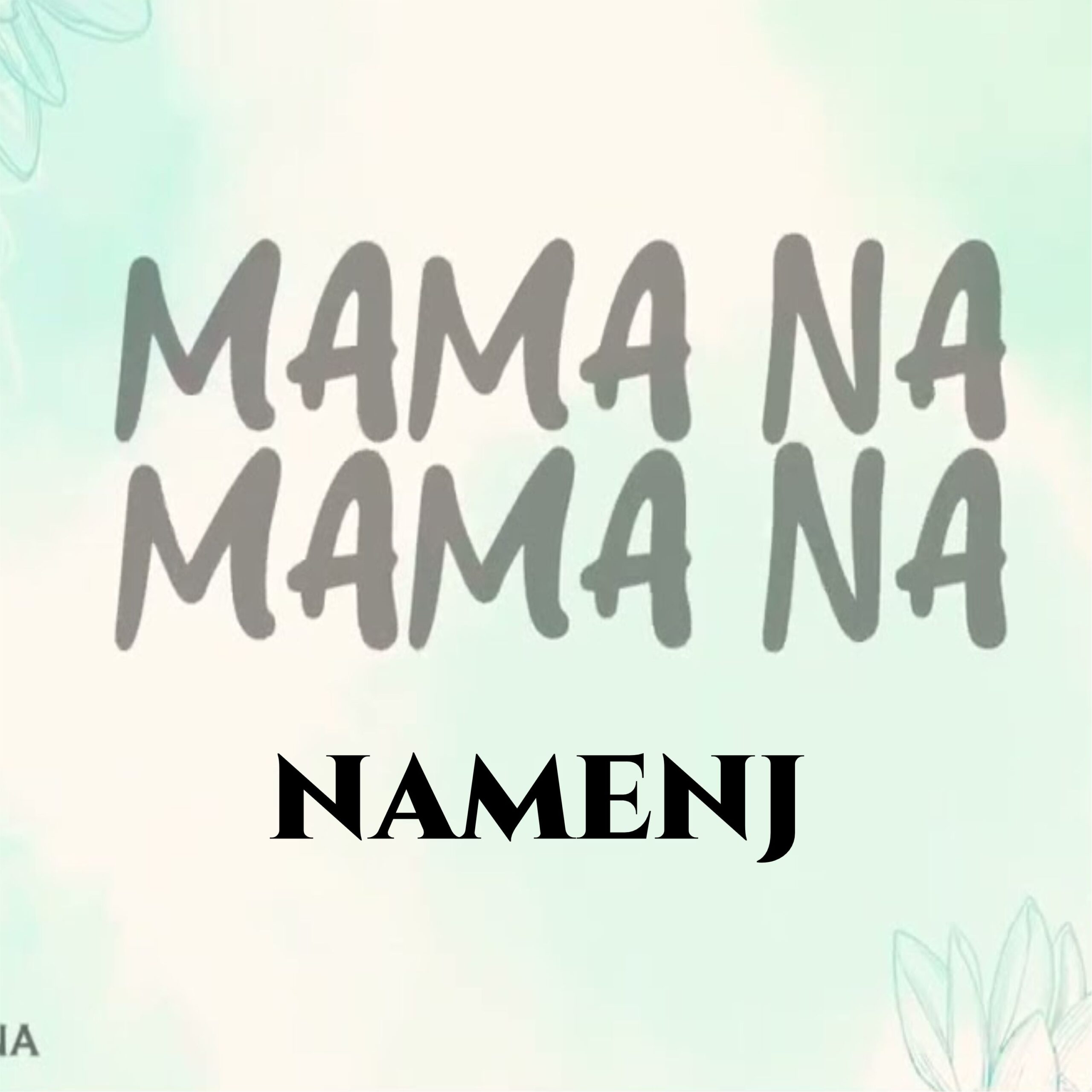 DOWNLOAD MP3: Namenj - Mamana - JS Loaded